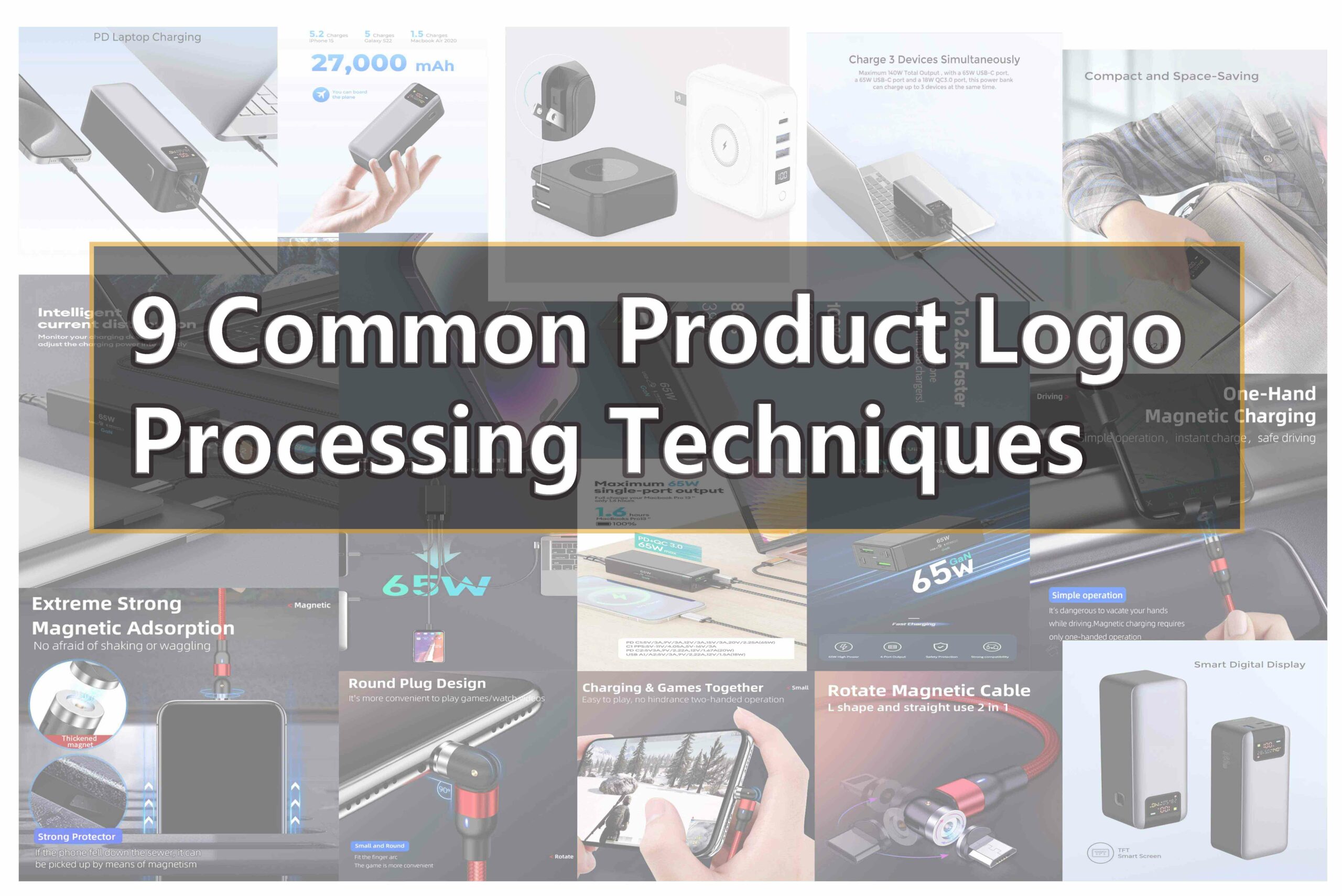 9 Common Product Logo Processing Techniques | Wirelesslifetech